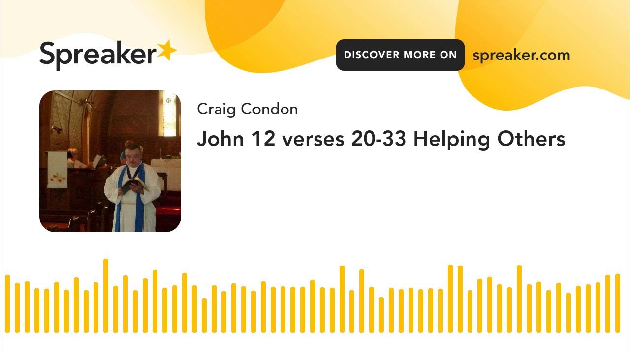 john-12-verses-20-33-helping-others-youtube