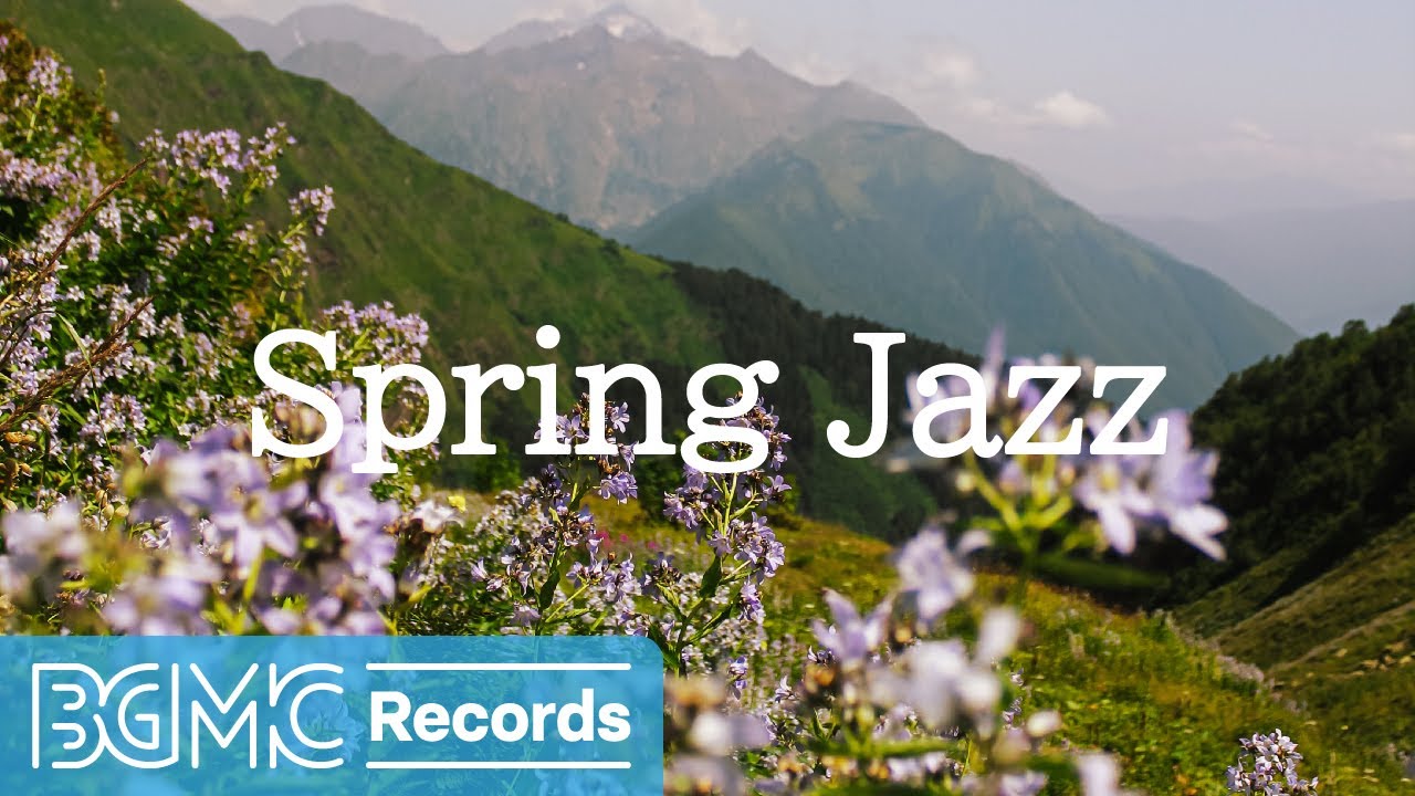Spring Jazz: Soothing Jazz Piano for a Relaxing Spring - YouTube