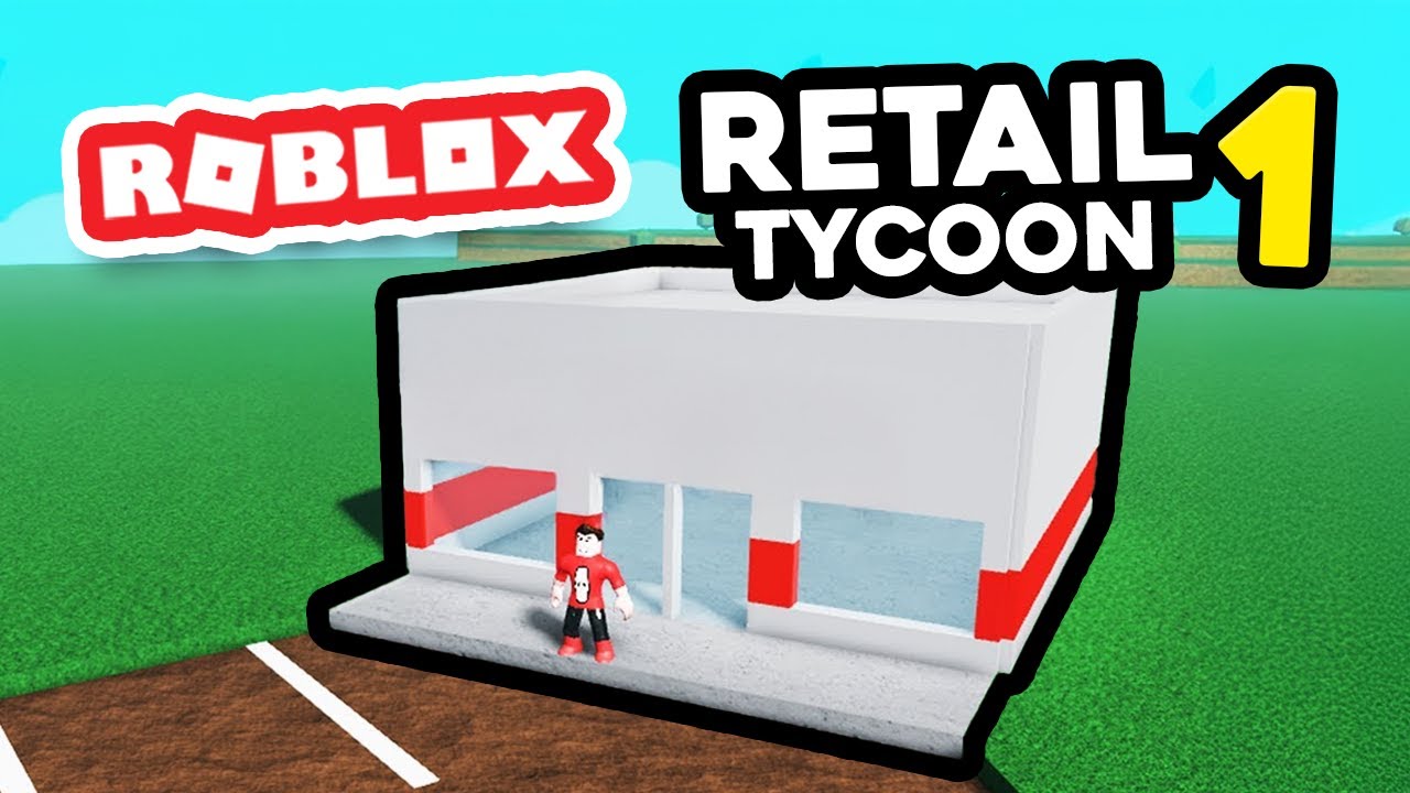Building a NEW STORE in RETAIL TYCOON 1 - YouTube