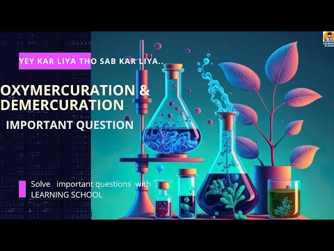 Oxymercuration Demercuration of alkenes|Tricks & Important Questions ...