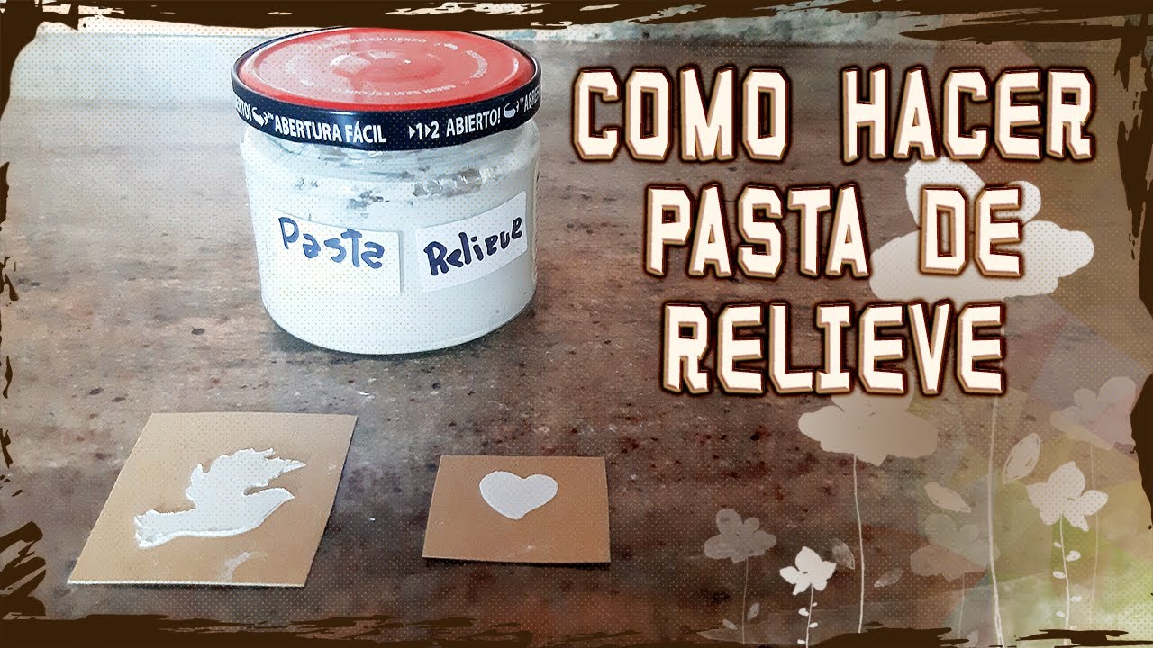 Cómo Hacer Pasta de Relieve Casera - YouTube