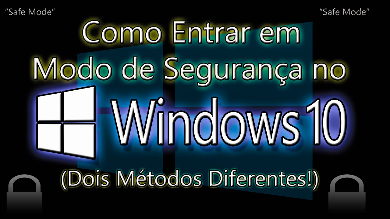 Como Entrar em Modo de Segurança no Windows 10!!! (Dois Métodos ...