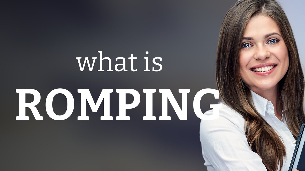 Romping Through the Meaning - YouTube