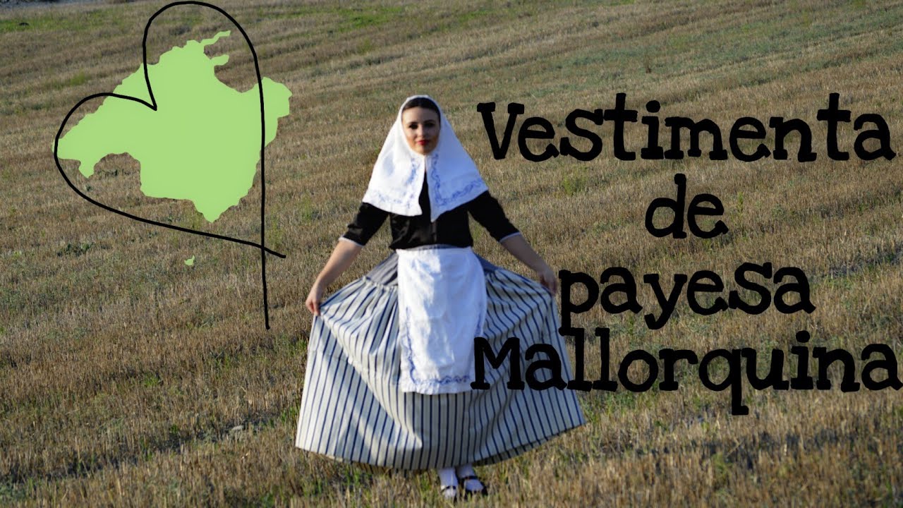 #Mallorca #Baleares #Folclore Vestidos de payesa Mallorquina 💪🏻 ️ - YouTube