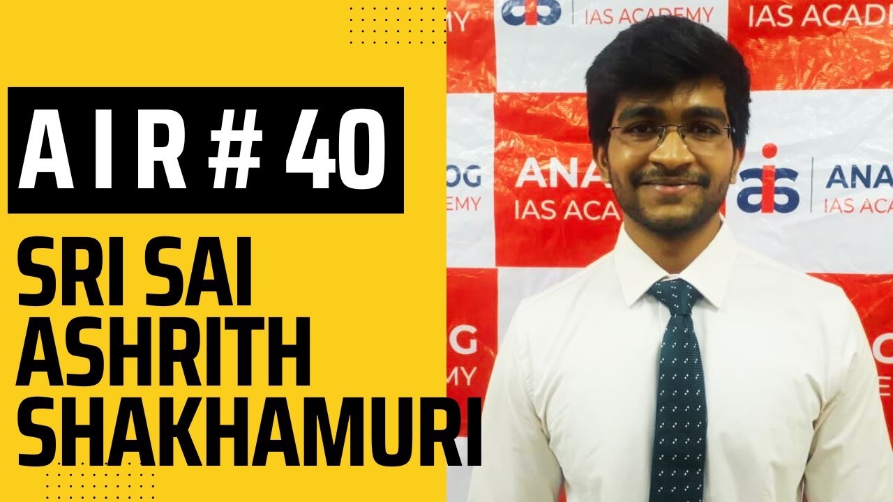 SRI SAI ASHRITH SHAKHAMURI | #AIR40 | UPSC | Mock Interview Video ...