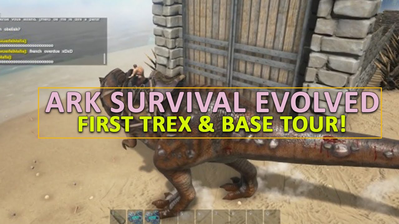 Ark Survival Evolved: First Trex & Base Tour - YouTube