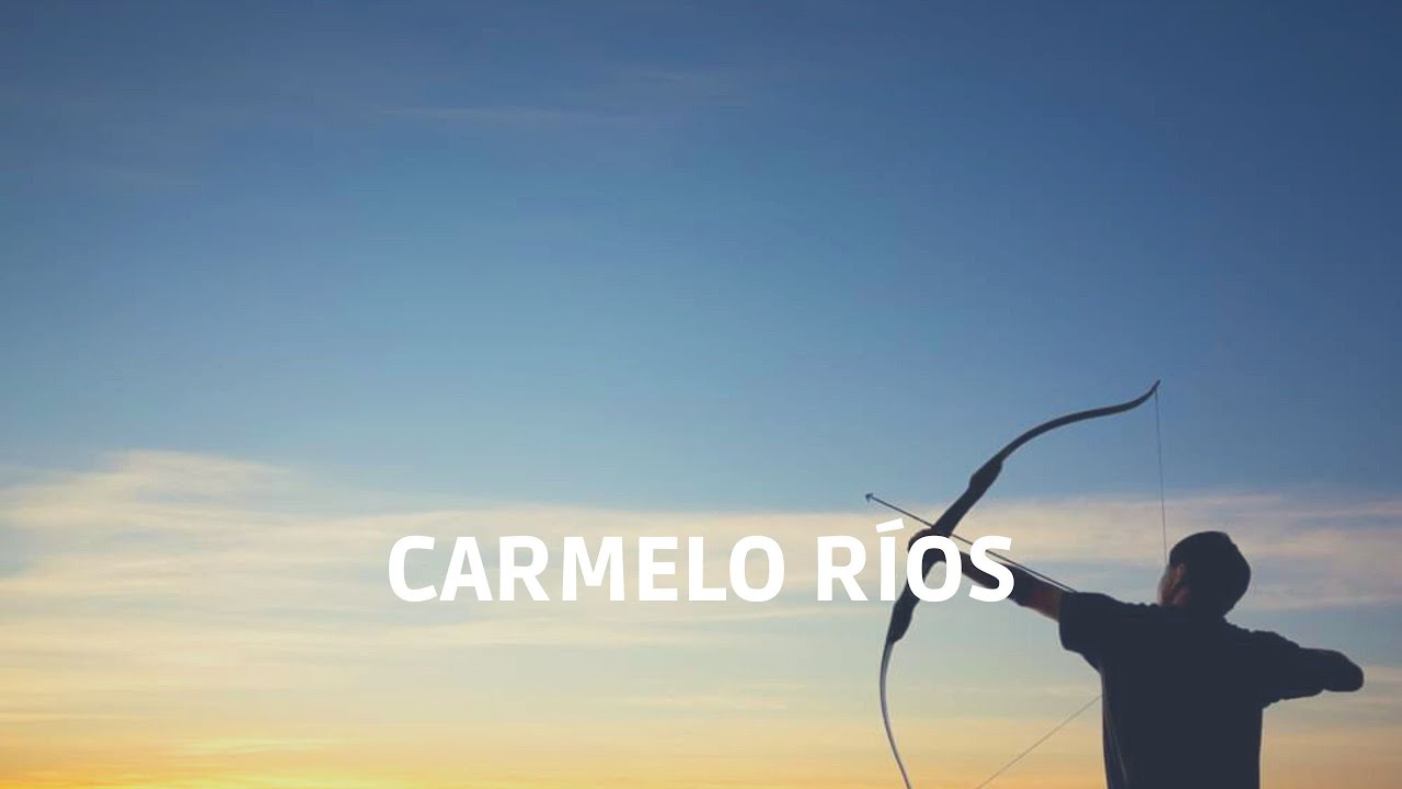LA VÍA DEL ARCO Y LA FLECHA POR CARMELO RÍOS - YouTube