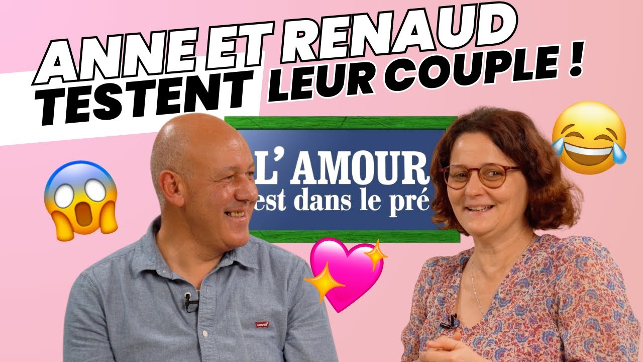 ANNE ET RENAUD DE L'AMOUR EST DANS LE PRÉ TESTENT LEUR COUPLE ! - YouTube