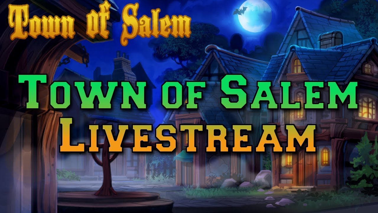 (REPLAY) 12 Hour Livestream (Part 4) : Now Playing - Town of Salem ...
