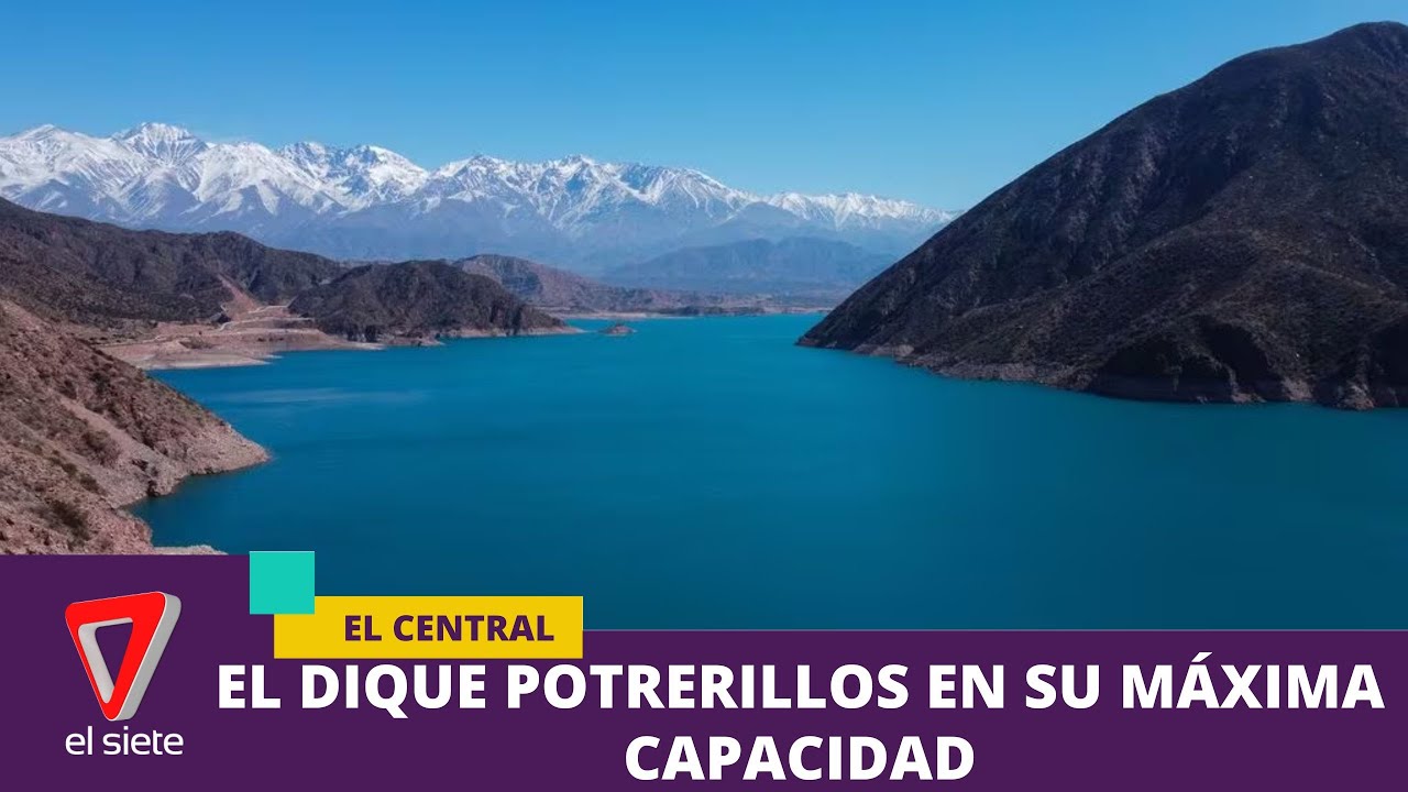 ⛰ EL DIQUE POTRERILLOS A SU MÁXIMA CAPACIDAD - YouTube