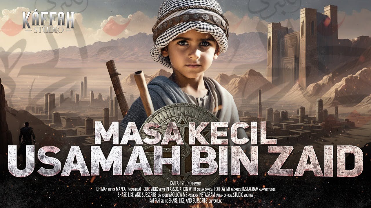 Perjalanan Masa Kecil Usamah bin Zaid Bersama Nabi Muhammad SAW - YouTube
