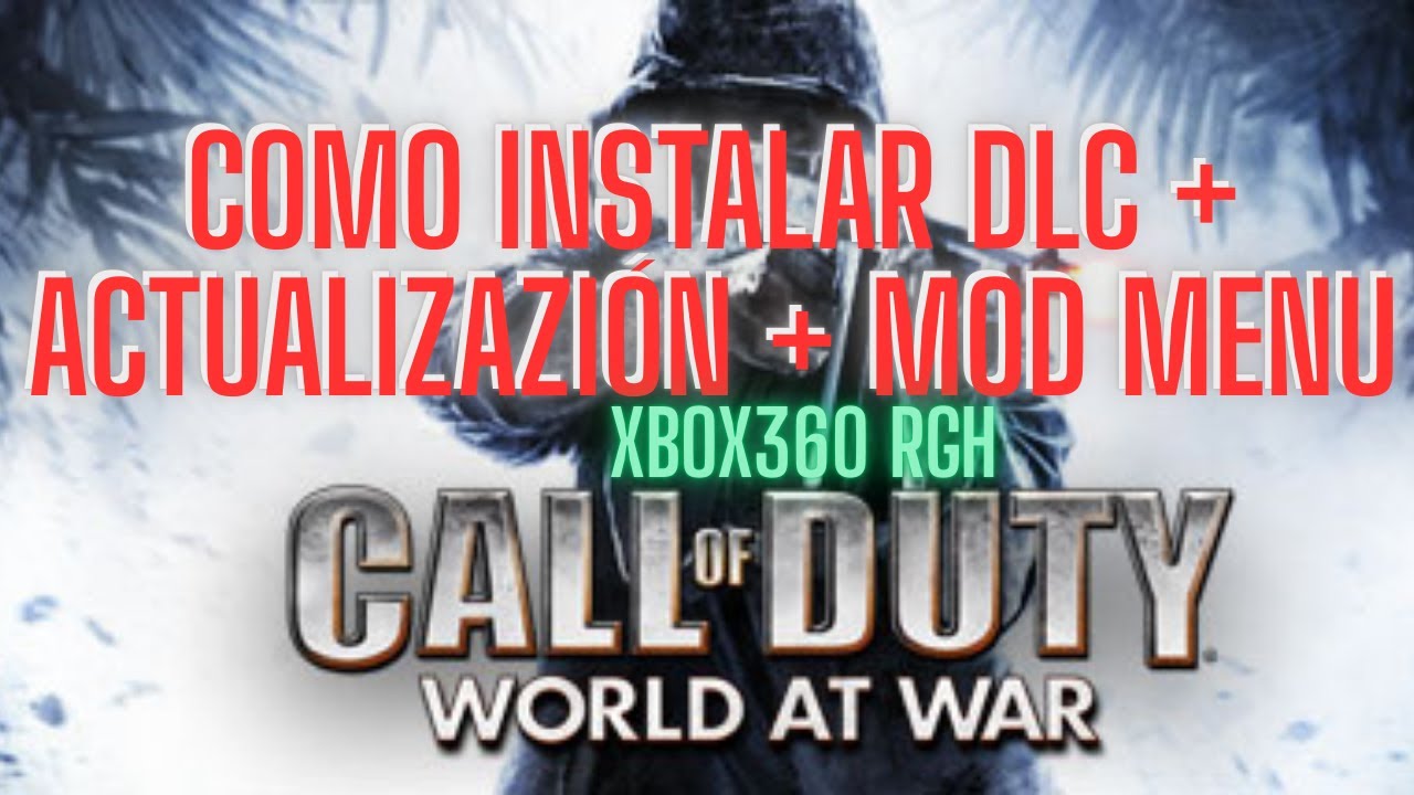 Cómo instalar Call of Duty World at War + DLC + Mod Menu en Xbox 360 ...