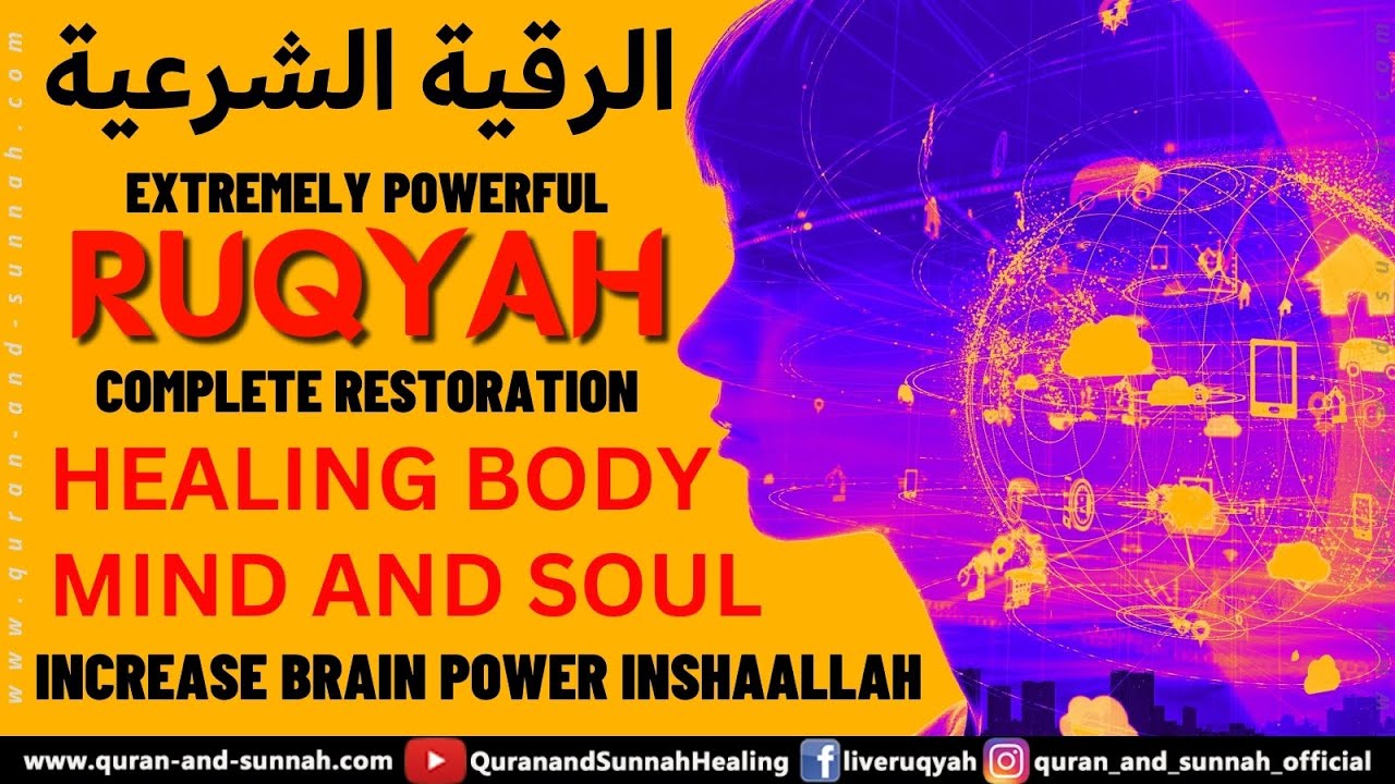 Powerful Ruqyah Complete Restoration | Healing Body, Mind and Soul ...