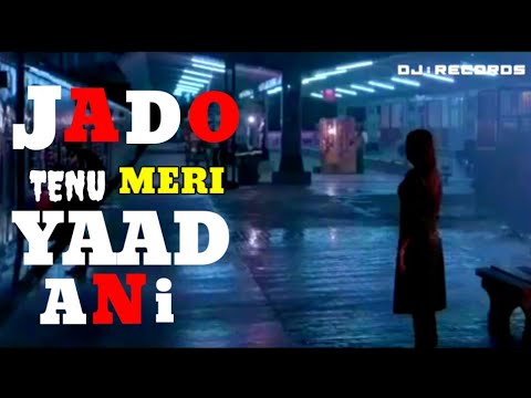 jado tenu | meri yaad auni | New Heart Touching song  | Dj Records | 9xTashan | Ten Colours | Viral