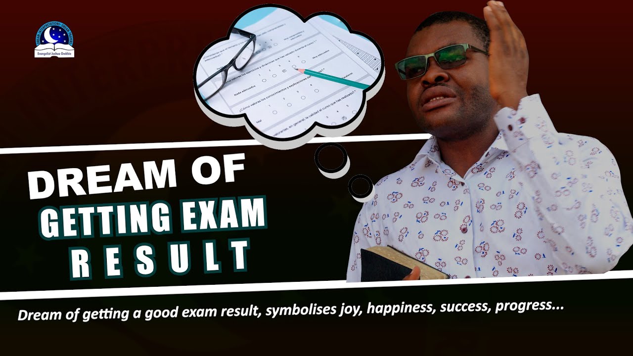 Dream of Getting a Good Exam Result - Check out what it means - YouTube