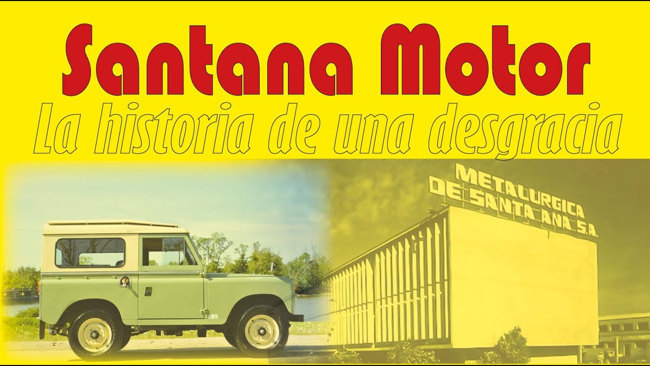 Santana Motor, historia de una agonía. El mejor reportaje hecho hasta ...