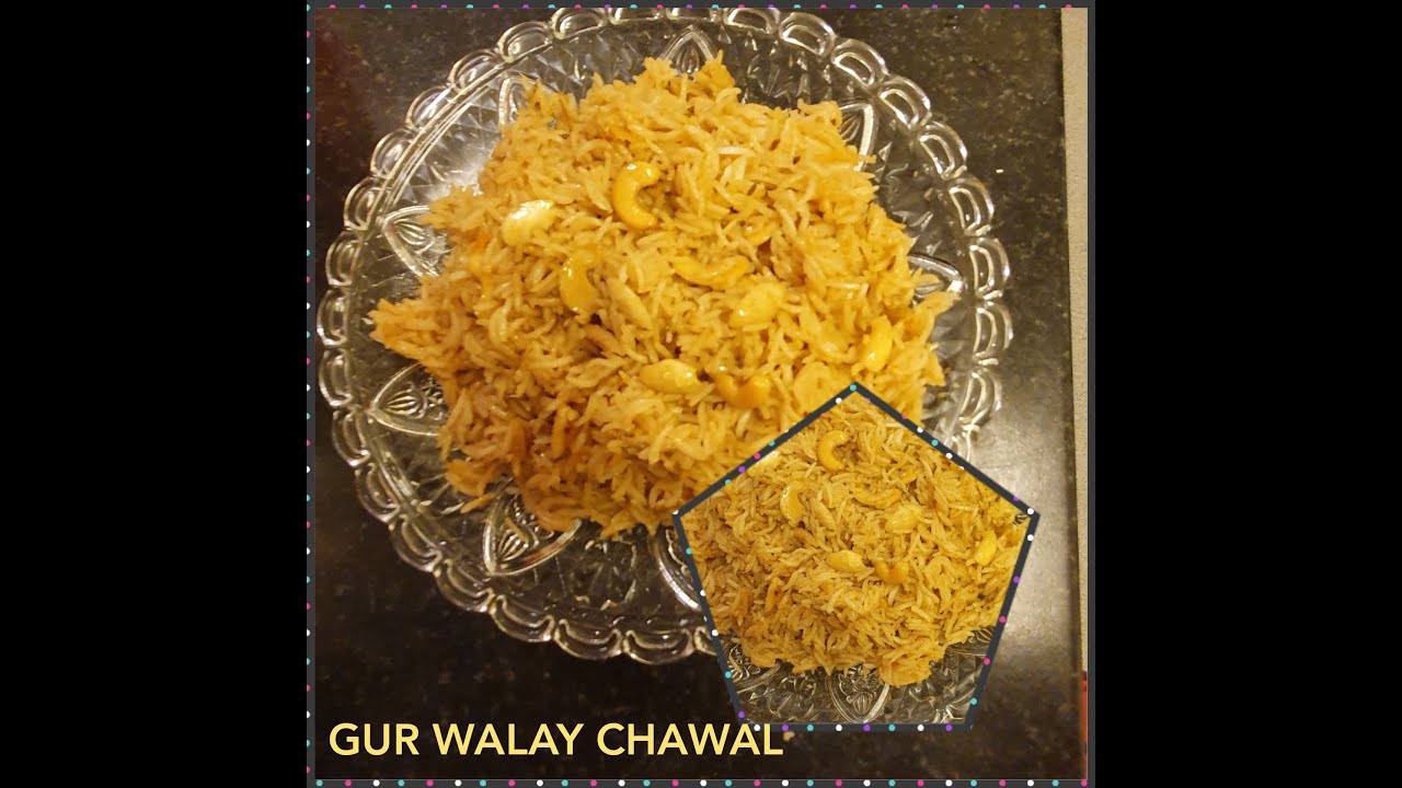 GUR WALAY CHAWAL | JAGGER'S RICE | SHAB-E-RAAT | - YouTube