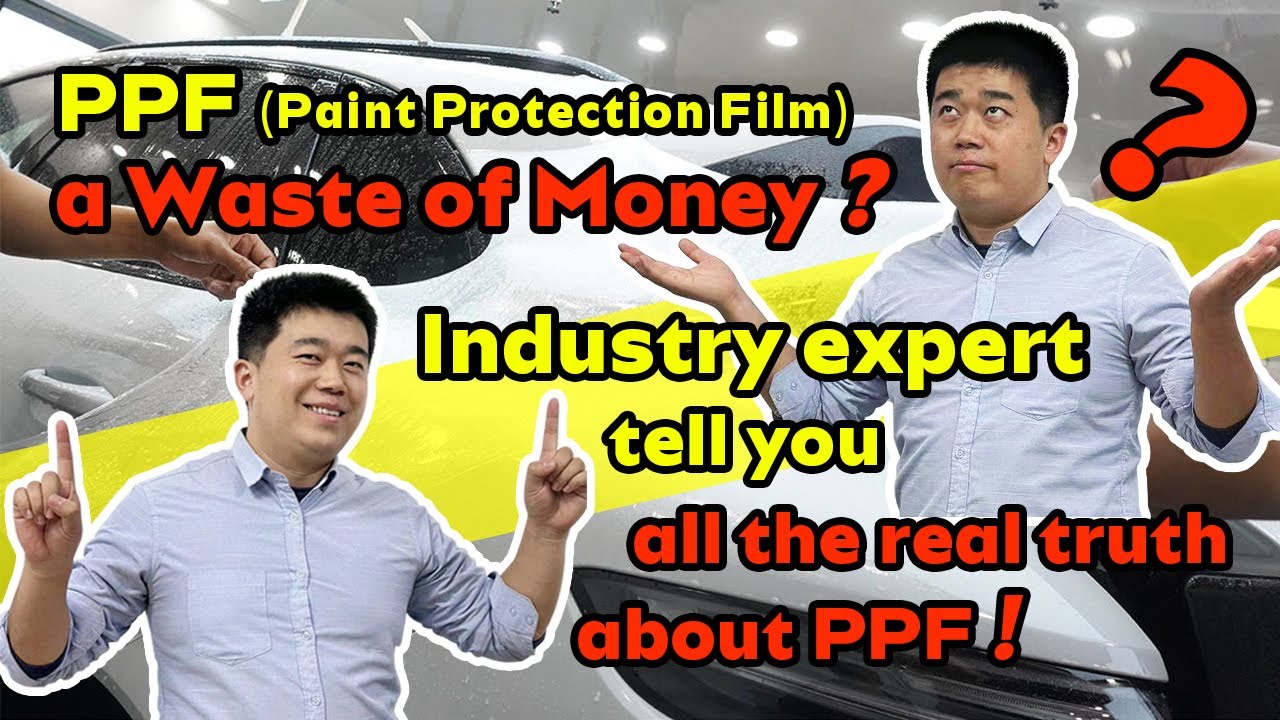 PPF(Paint ProtectionFilm) a Waste of Money? Industry expert tell you ...