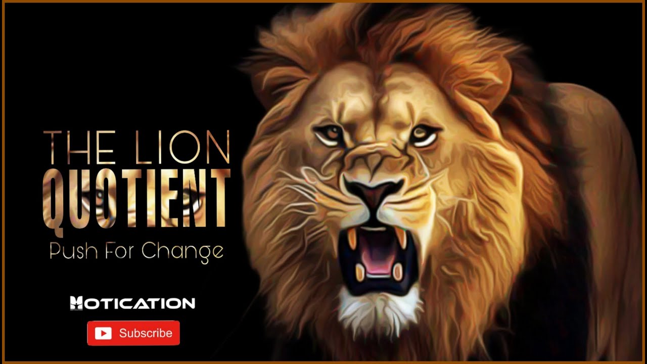 The Lion Quotient: Push for Change" by Myles Munroe | Motivational ...
