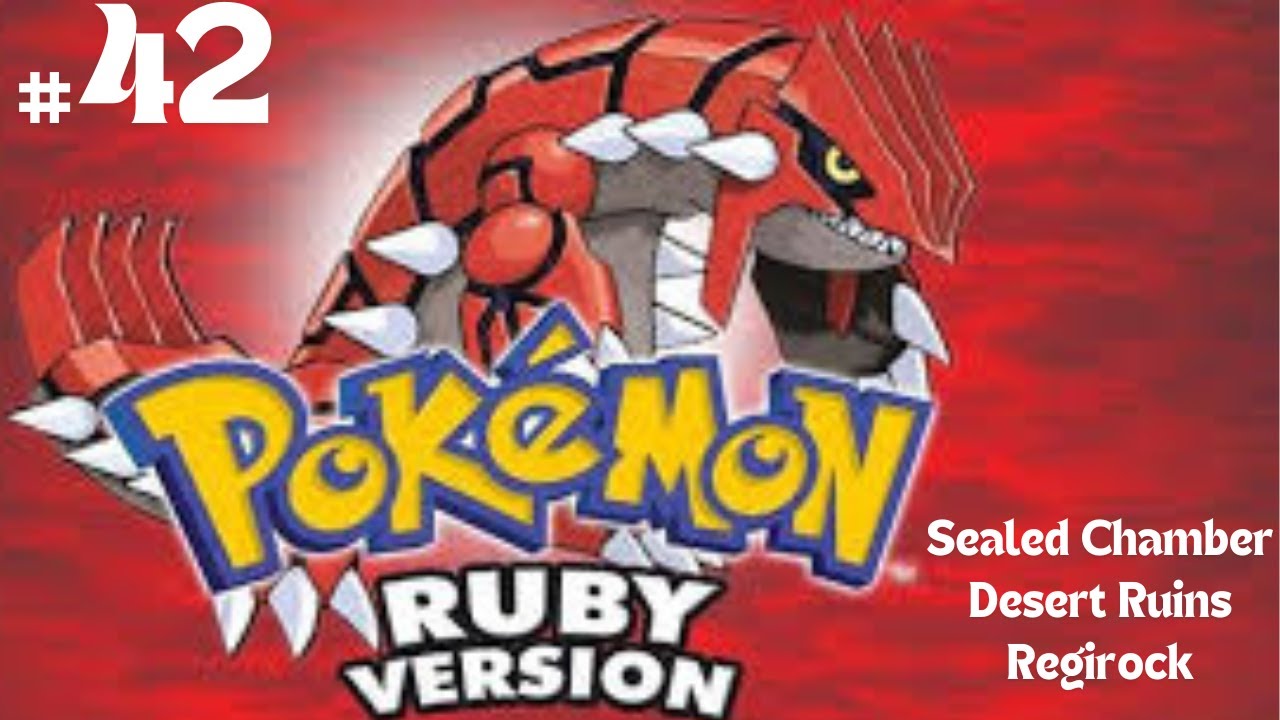 Pokémon Ruby #42 - Sealed Chamber, Desert Ruins, Regirock - YouTube