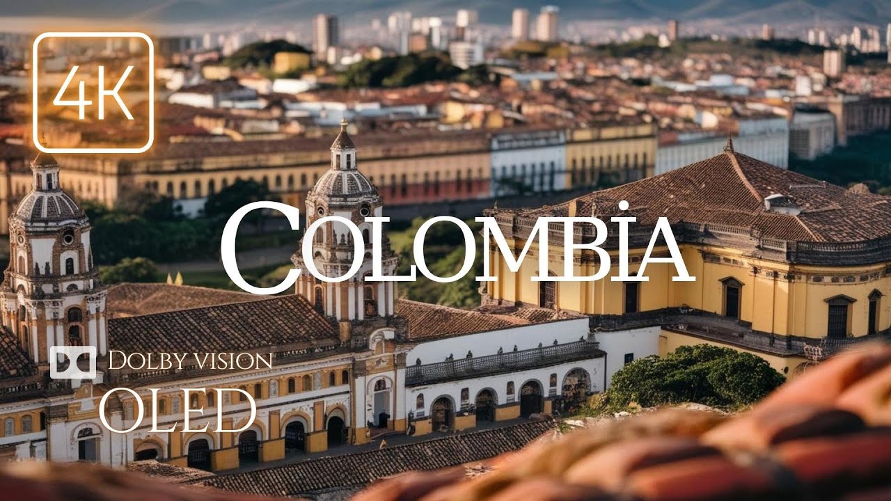 Colombia 4K Ultra HD 60fps OLED HDR | Dolby Vision Scenic Relaxing Flim ...
