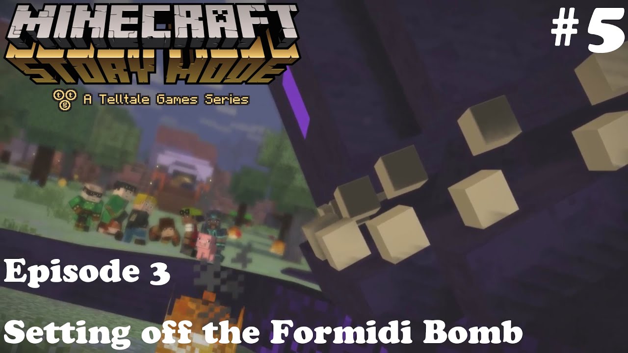 Setting Off the Formidi Bomb | MineCraft Story Mode Episode 3 #5 - YouTube