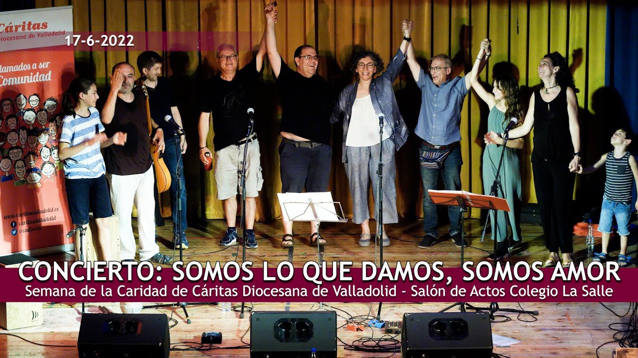 Concierto: Somos lo que damos, Somos Amor - YouTube