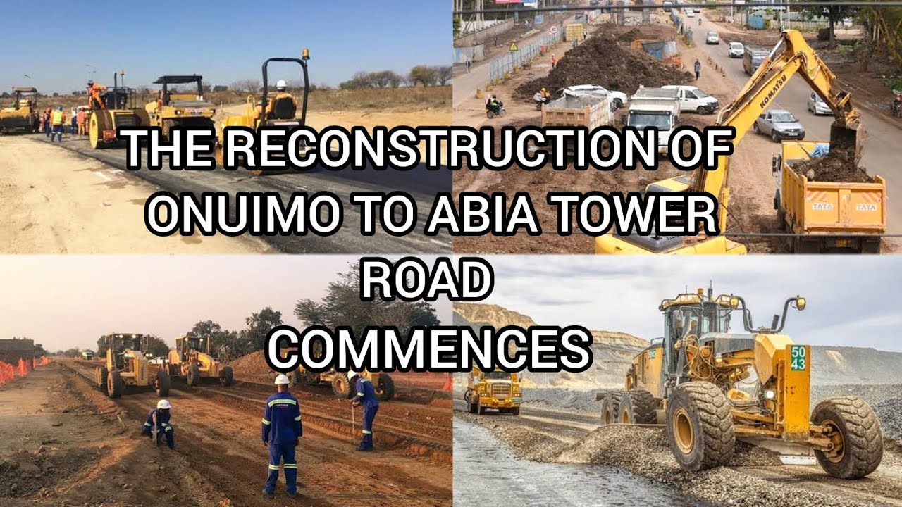 THE COMMENCEMENT OF THE RECONSTRUCTION OF ONUIMO TO ABIA TOWER ROAD# ...