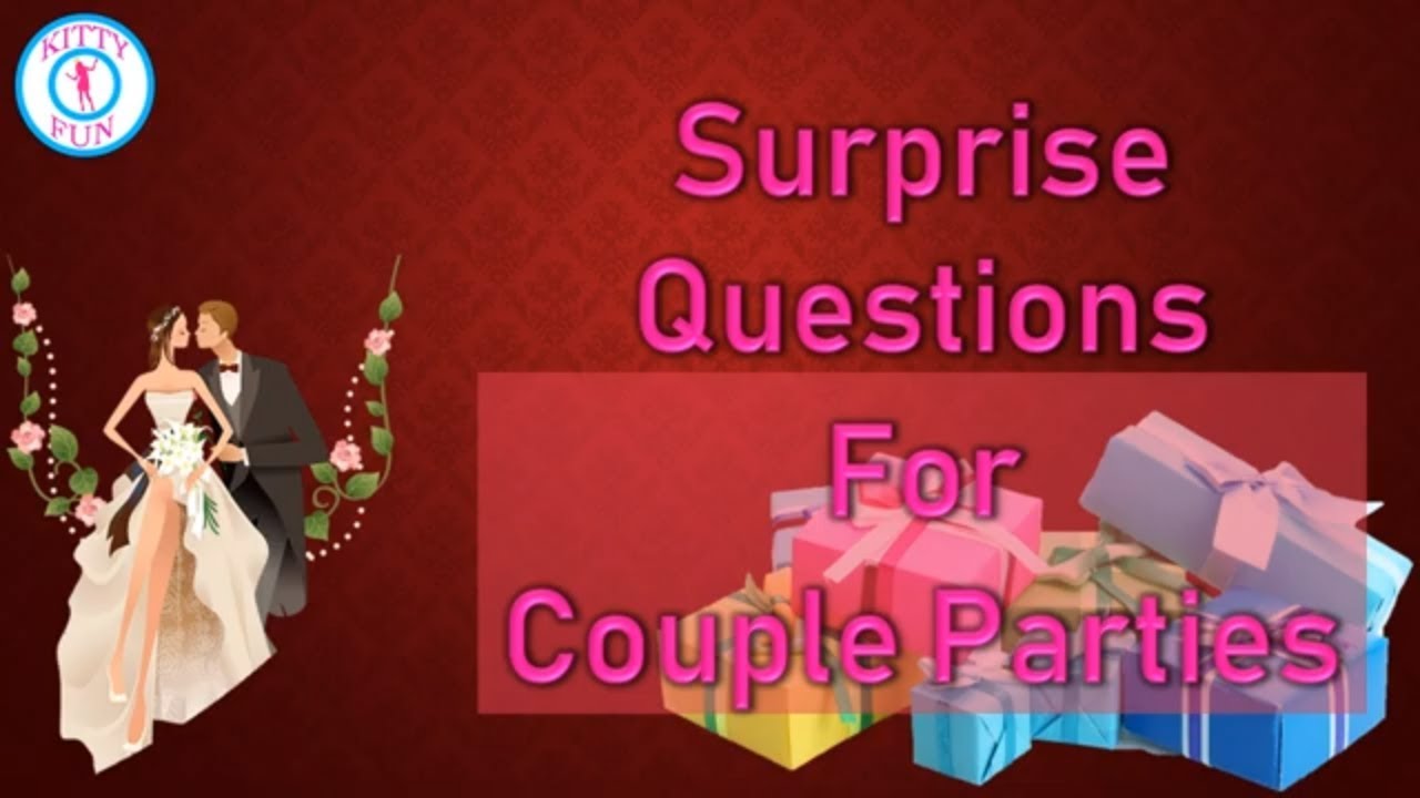 Surprise Questions for couple Parties - YouTube