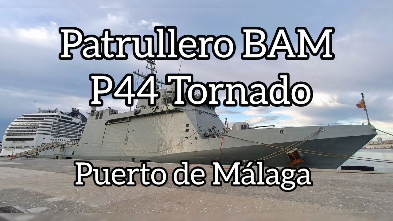 Patrullero P44 Tornado en el puerto de Málaga - YouTube