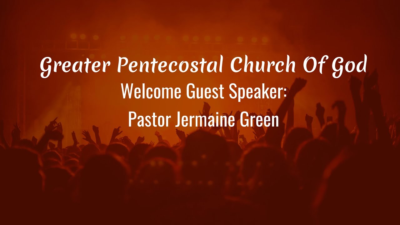 Guest Speaker| Pastor Jermaine Green | Greater Pentecostal Church - YouTube
