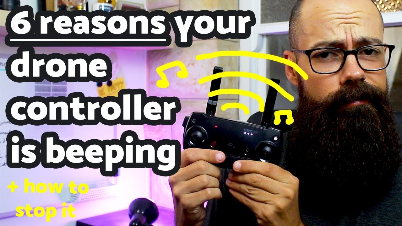 why is my drone controller beeping 6 reasons with actual audio