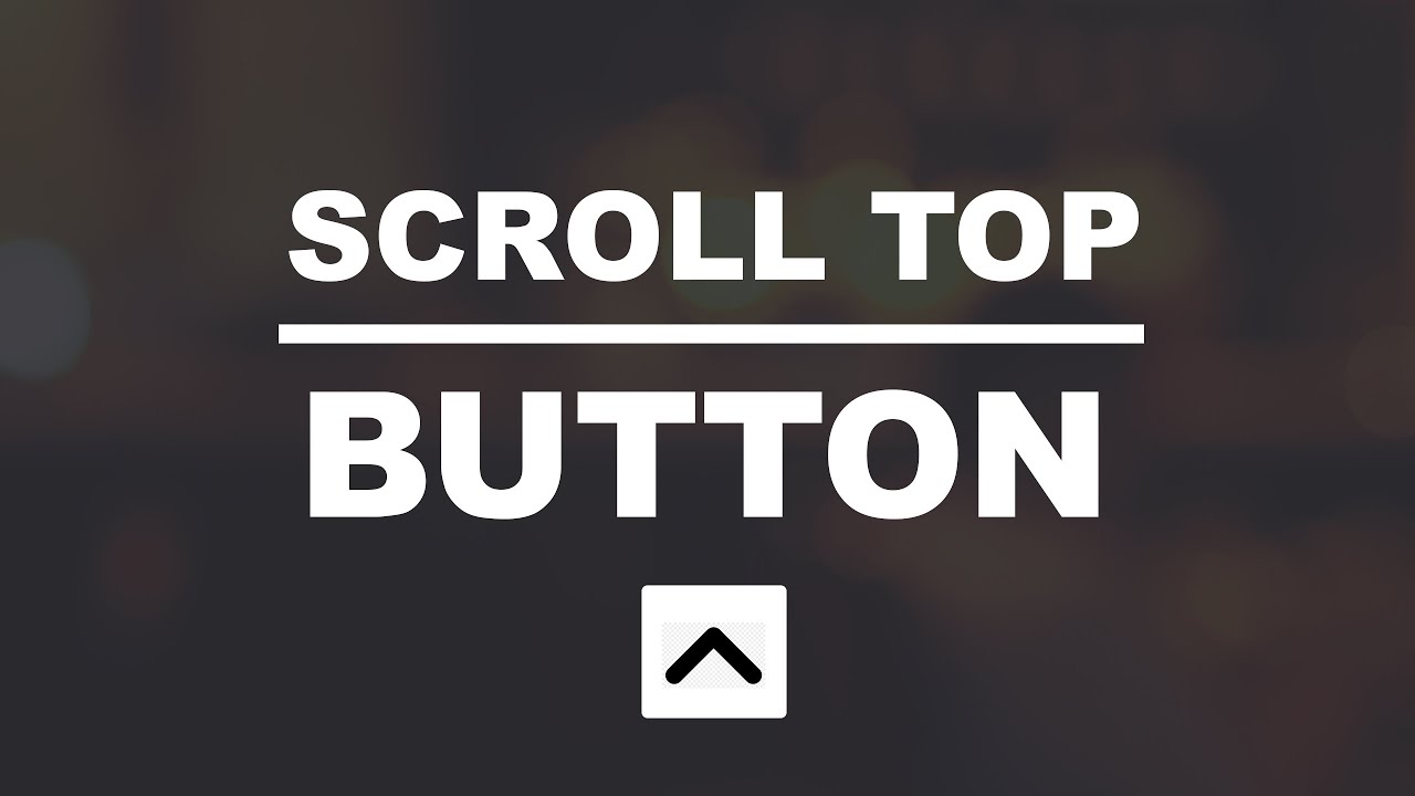 Scroll Top Button Back To Top Using Only Html Css And Javascript Youtube 2296