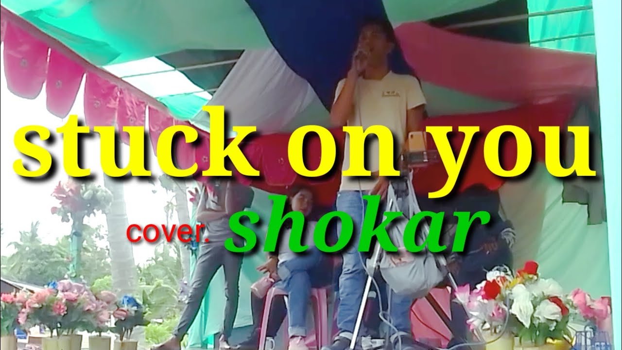 stuck on you.cover.shokar. - YouTube