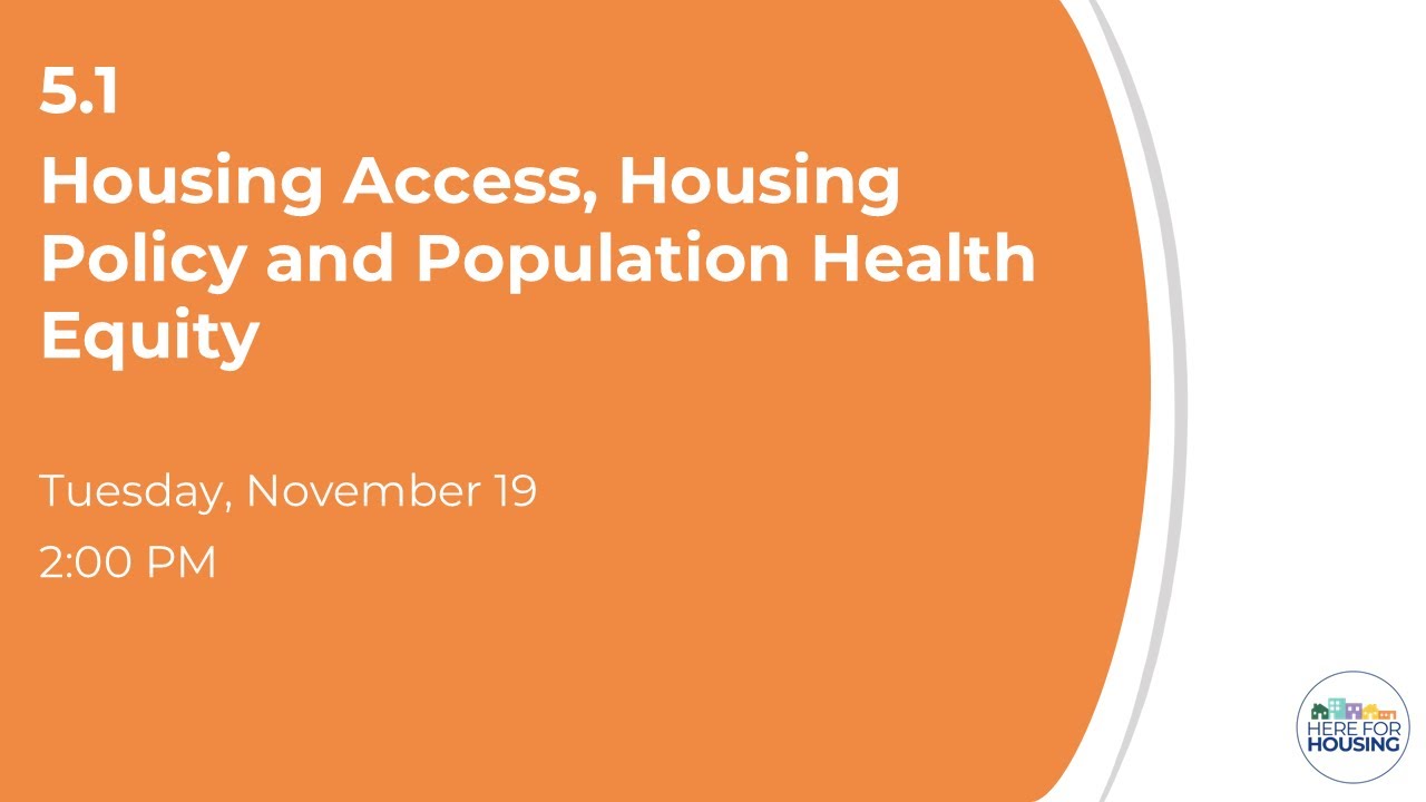 Housing Access, Housing Policy and Population Health Equity - YouTube