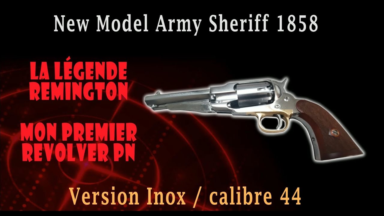 Présentation et histoire du Remington New Model Army sheriff 1858 ...