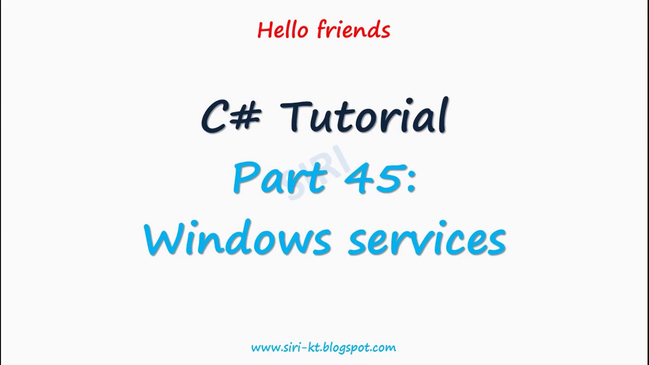 csharp c# tutorial 45 windows services - YouTube
