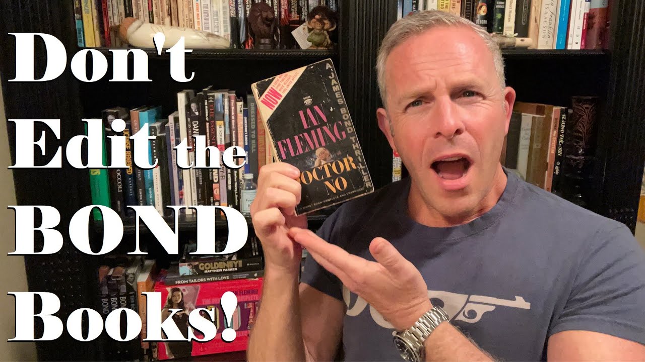 PLEASE Don't Edit the Fleming Bond Books! - YouTube