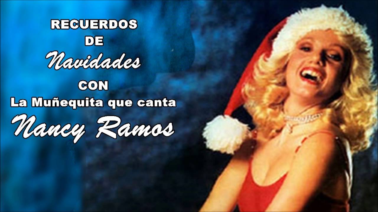 Recordando NAVIDADES con NANCY RAMOS - YouTube
