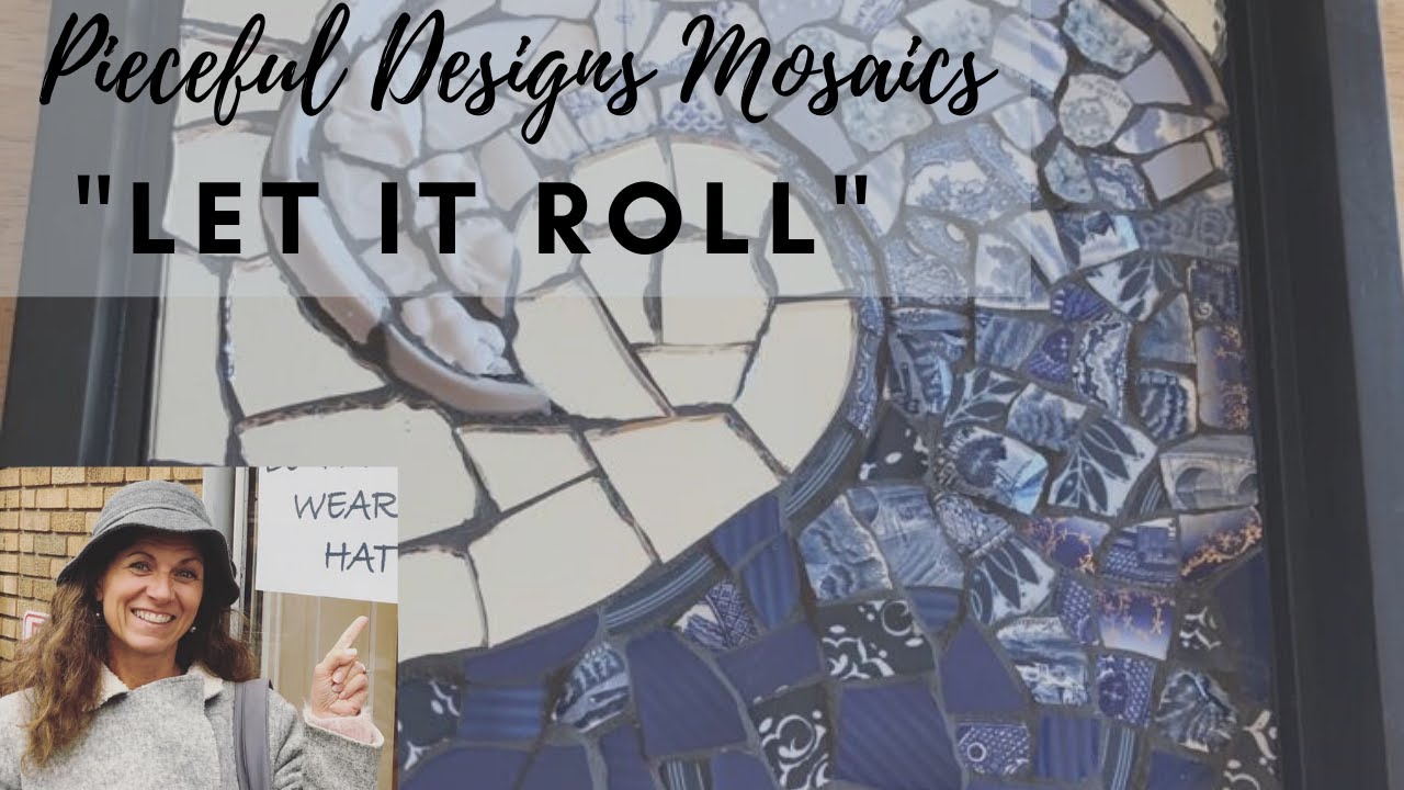 "Let it Roll" Mosaic Art Demo by Pieceful Designs Mosaics - YouTube