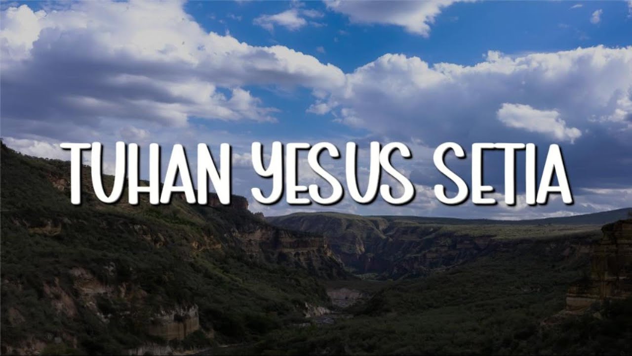 Tuhan Yesus Setia, Tuhan Tahu (Lirik) - Maria Shandi, Melitha Sidabutar ...