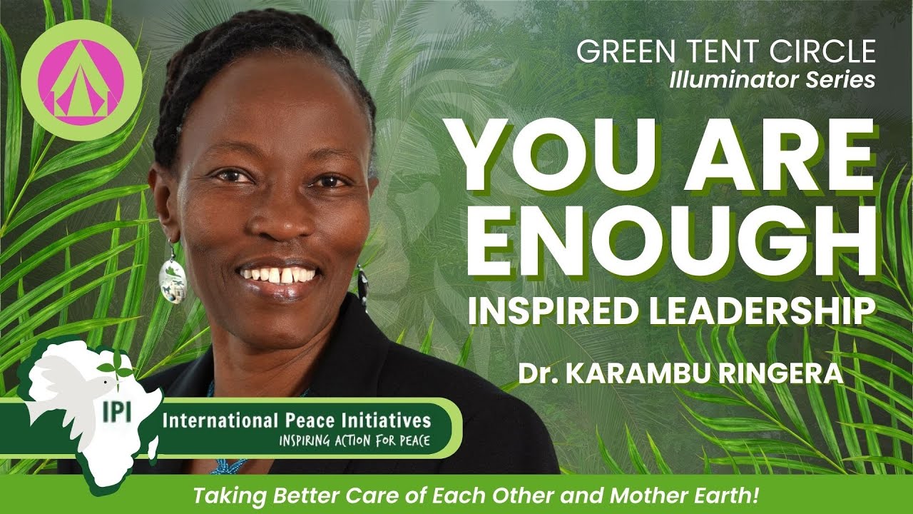 Green Tent Circle Illuminator Series Dr. Karambu Ringera - YouTube