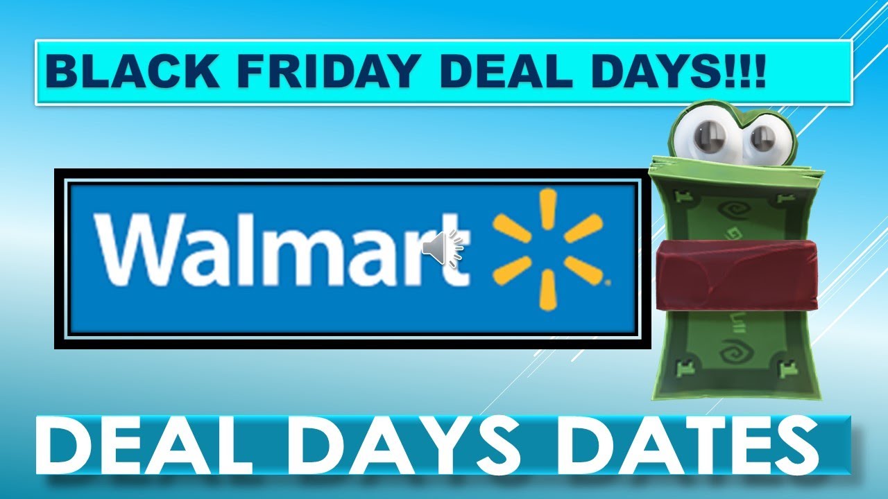 WALMART BLACK FRIDAY DEAL DAYS NOVEMBER 2022 - YouTube