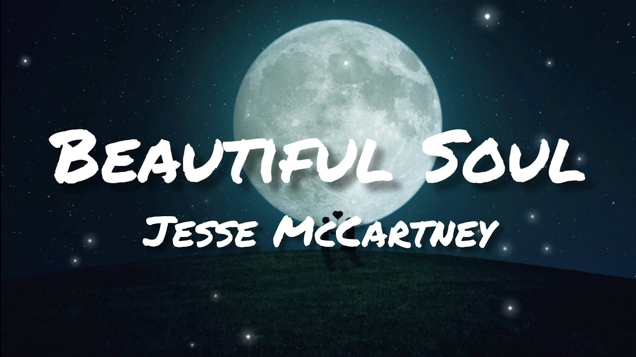 Jesse McCartney - Beautiful Soul (Lyrics) - YouTube