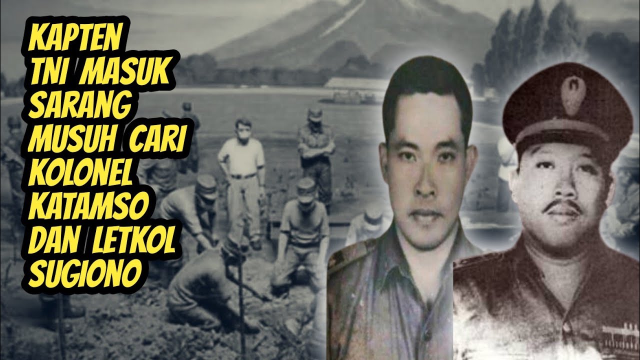 Tanpa Takut Kapten TNI Ini Masuk Sarang Musuh Cari Kolonel Katamso dan ...