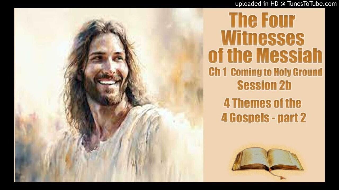 02b FWM Ch01 - 4 Themes of the 4 Gospels - part 2 - YouTube