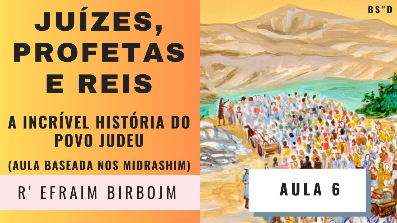Juízes, Profetas e Reis - A incrível história do povo judeu - Aula 6 ...