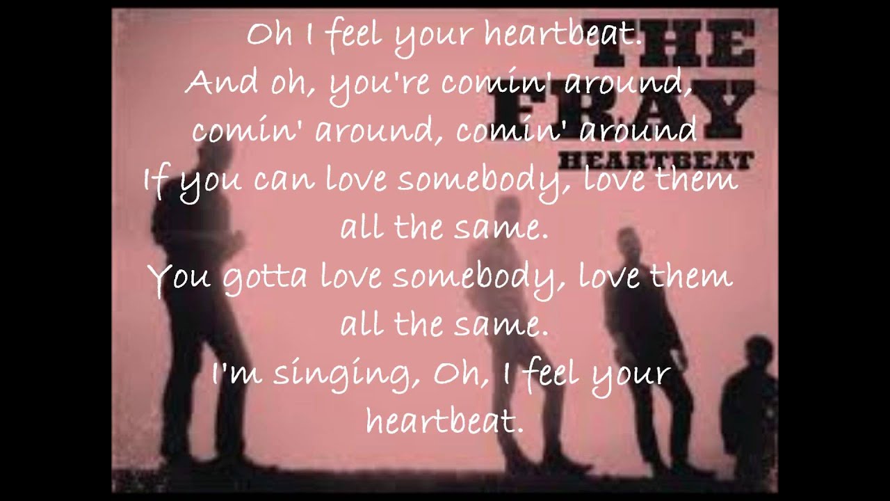 The fray heartbeat lyrics - YouTube