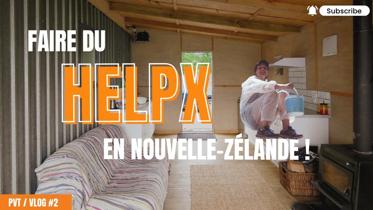 FAIRE DU HELPX ! Travail et logement en Nouvelle-Zélande | PVT NZ - YouTube