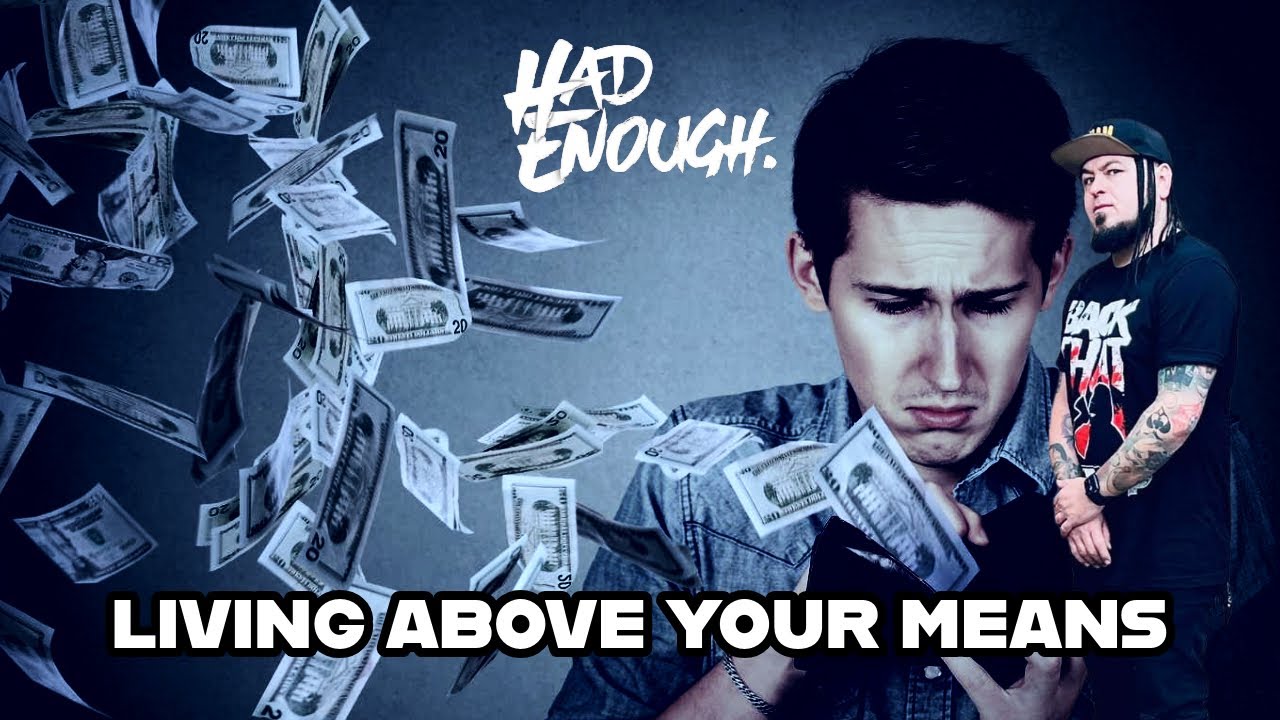 Maybe you’re just living above your means - YouTube